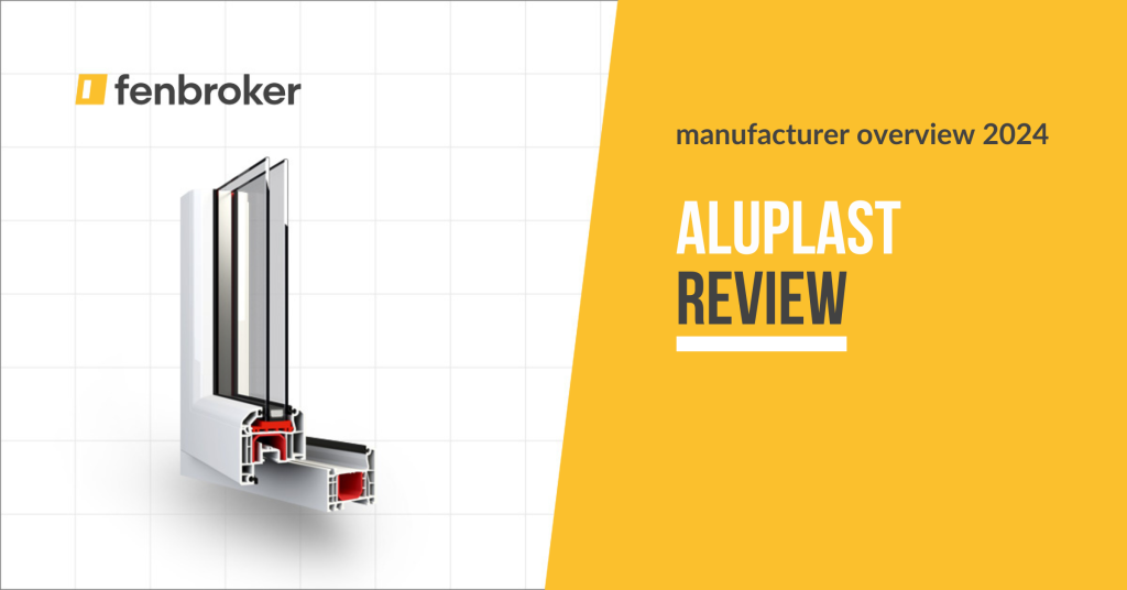Are aluplast windows a good choice? | Manufacturer Review 2024